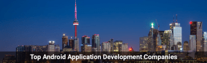 Top Android application development companies in the world 2025