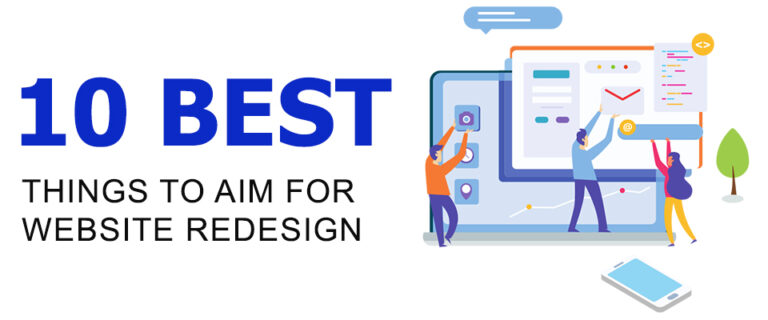 10 Best Things to Aim for Website Redesign | Website Redesigning