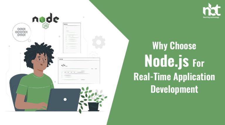 Why Choose Node.js For Real-Time Application Development Why Choose Node.js For Real-Time Application Development