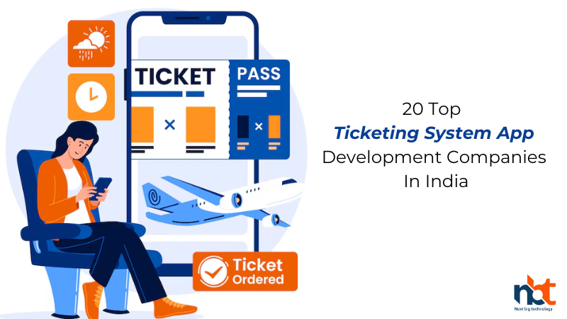 Ticket Booking App Development Companies | NextBig Technology
